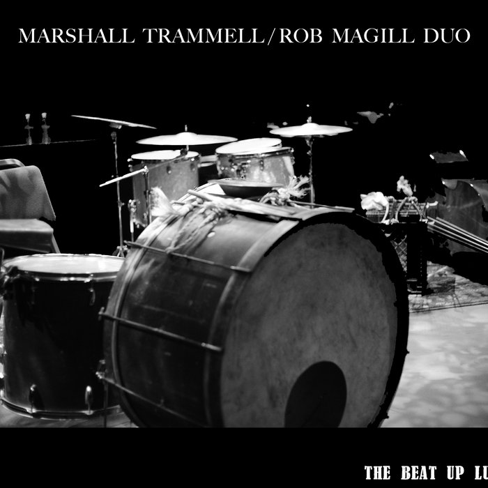 The Beat Up Lung | Marshall Trammell / Rob Magill Duo | WEIRD CRY RECORDS
