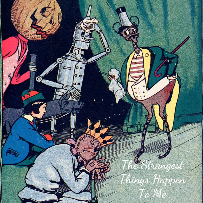 The Strangest Things Happen To Me | Netan