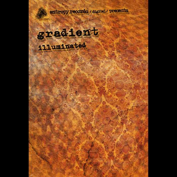 Gradient | Illuminated | Entropy Records