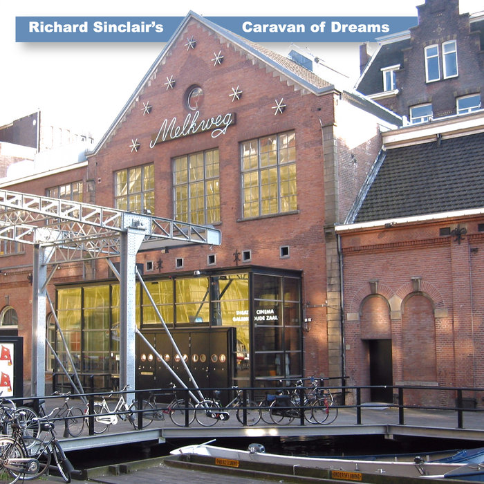Melkweg | Richard Sinclair's Caravan of Dreams | Richard Sinclair