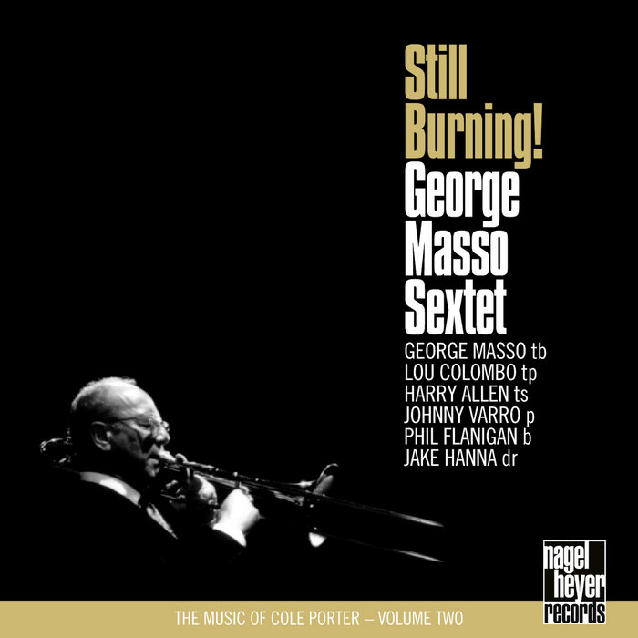 Still Burning! | George Masso feat. Lou Colombo, Harry Allen, Johnny ...