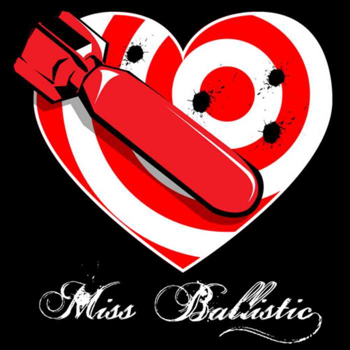 Sweet Sweet Miss Ballistic | Miss Ballistic