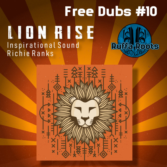 Lion Rise FreeDubs #10 | Inspirational Sound, Richie Ranks | RUFFA ROOTS