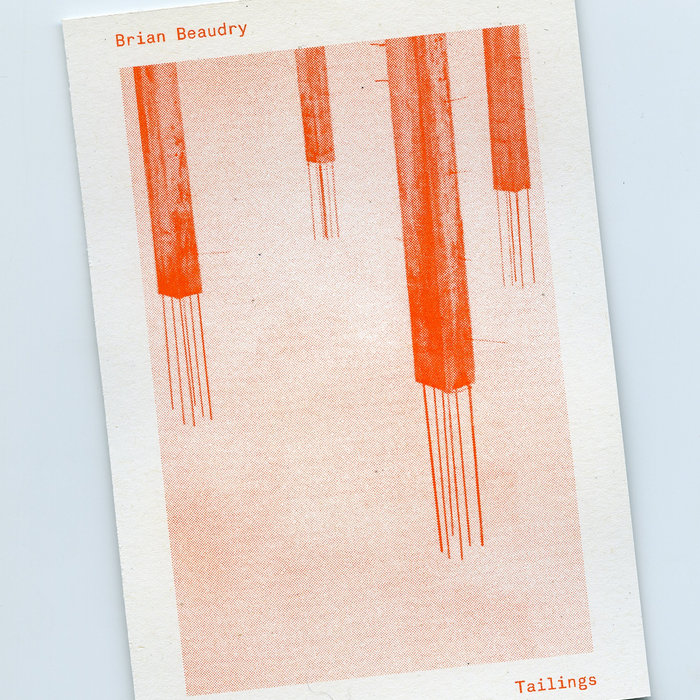 Tailings | Brian Beaudry | Hideous Replica