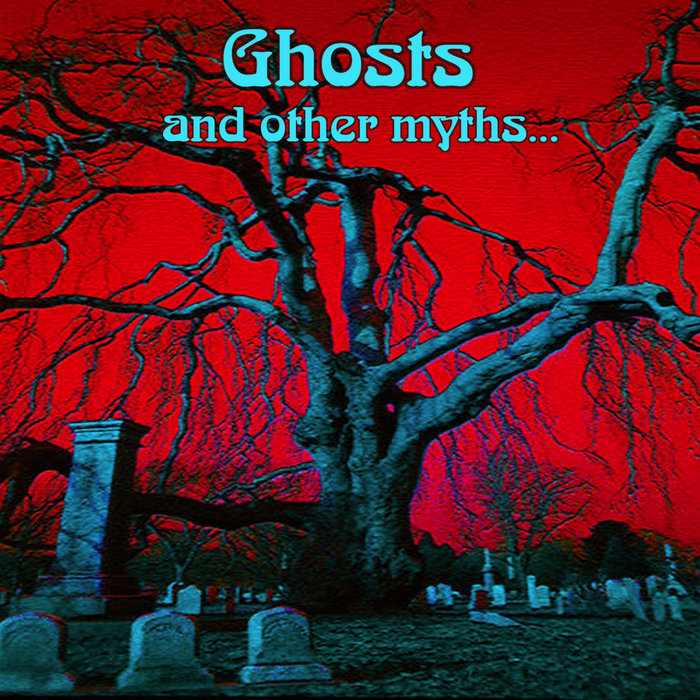 Ghosts & Other Myths (Abstract) | Jef Knight