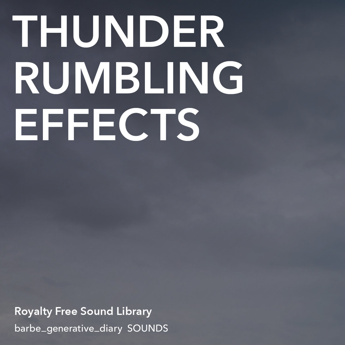 Thunder Rumbling Sound Effects | barbe_generative_dairy | barbe ...