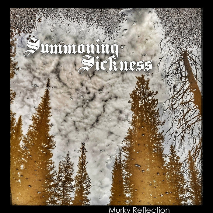 Murky Reflection | SUMMONING SICKNESS