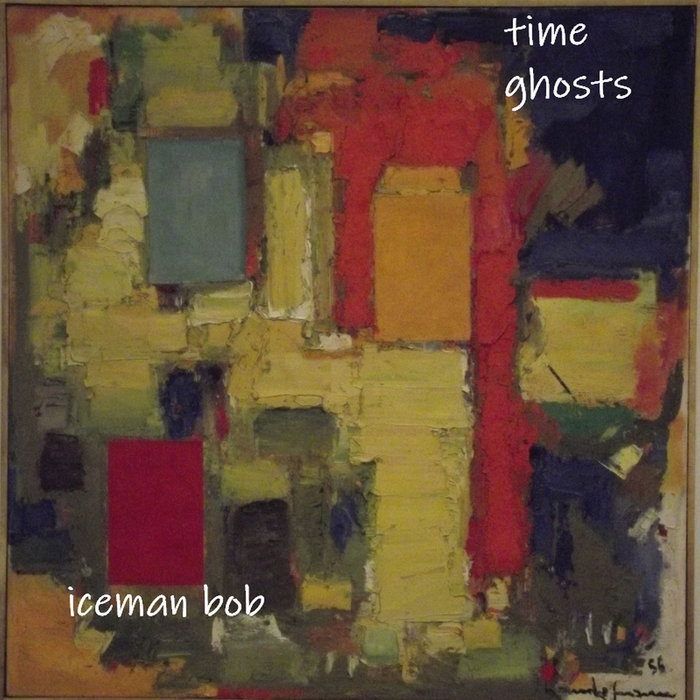 time ghosts | iceman bob