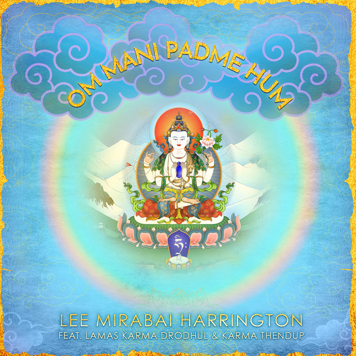 OM MANI PADME HUM feat. Lamas Karma Drodhul and Karma Thendup | Lee ...