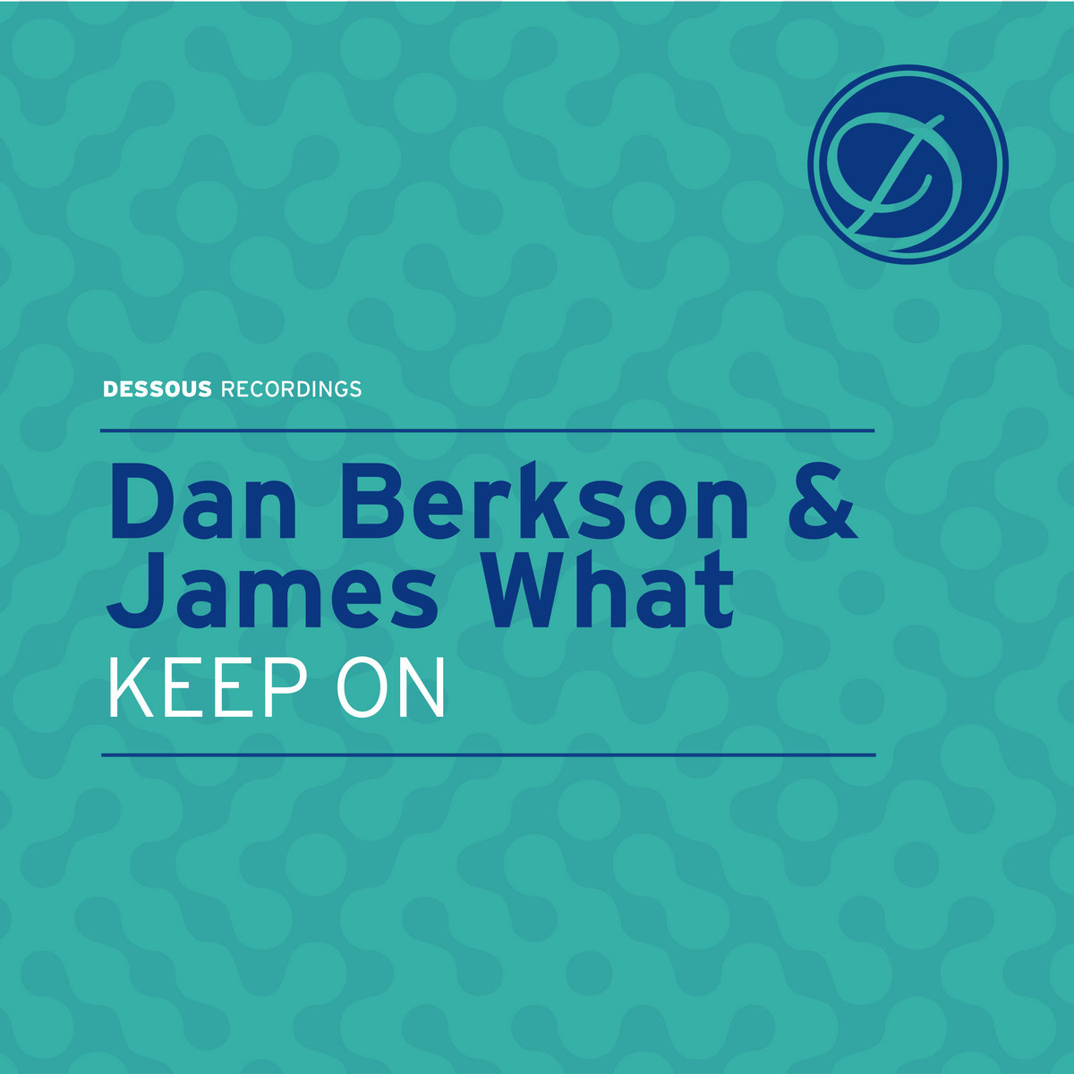 Keep On feat. Robert Owens | Dan Berkson & James What