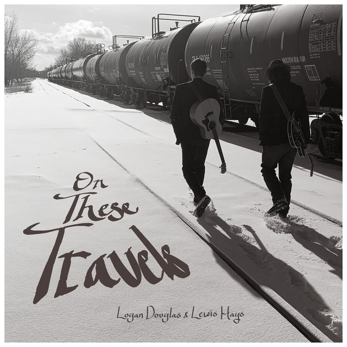 On These Travels | Logan Douglas and Lewis Hays | Logan Douglas