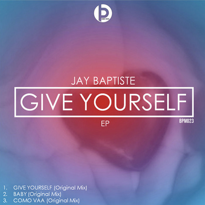 Give Yourself EP | Jay Baptiste | B Phunkee Music