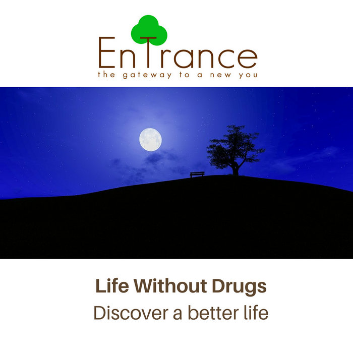 Life Without Drugs - Discover a better life | EnTrance