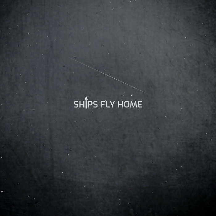 Ships Fly Home | Ships Fly Up