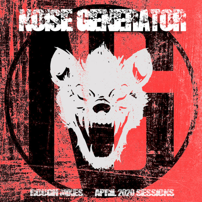 Rough Mixes | NOISE GENERATOR