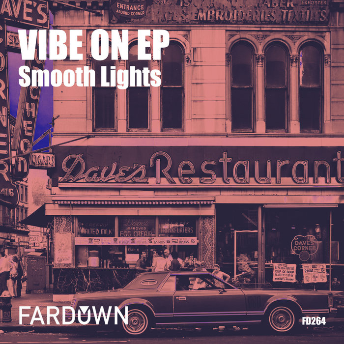 Smooth Lights - Vibe On EP | Smooth Lights | Far Down Records