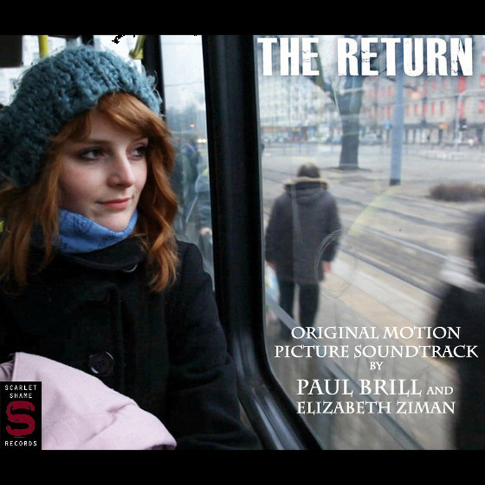 The Return - OFFICIAL SOUNDTRACK | Paul Brill and Elizabeth Ziman ...