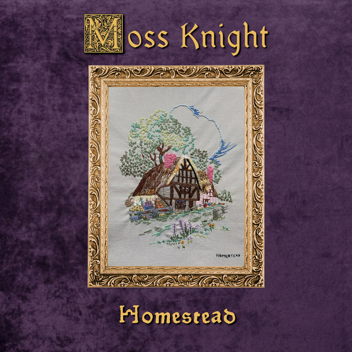 Homestead | Moss Knight