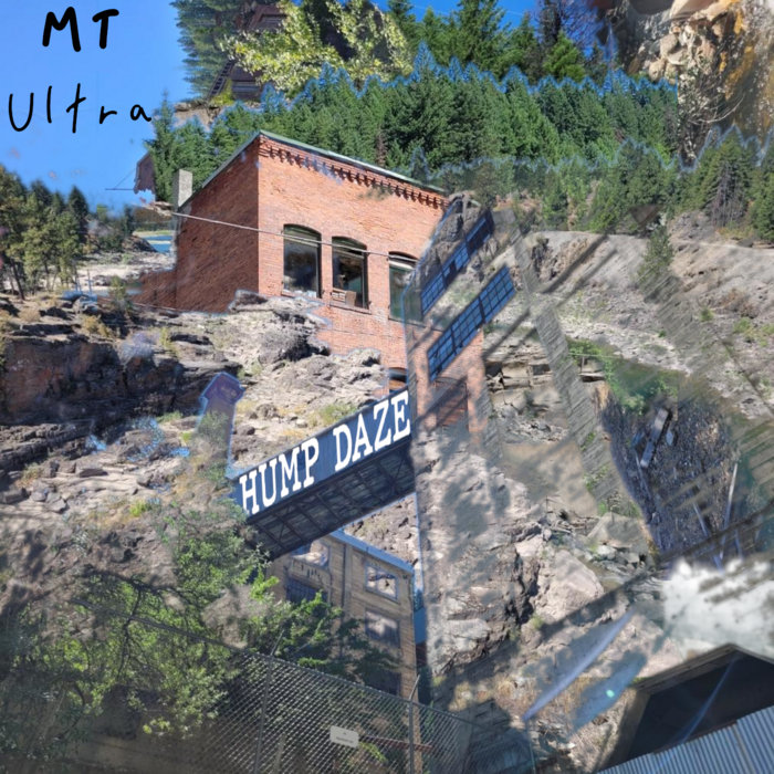 Hump Daze | MT Ultra