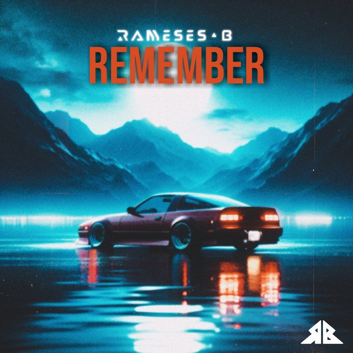 Remember | Rameses B