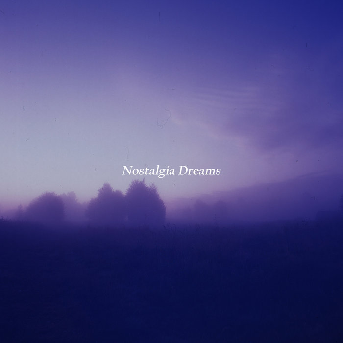 Nostalgia Dreams | Burn Water