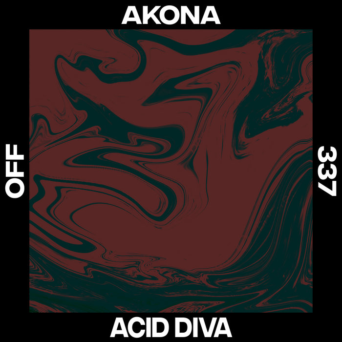 Acid Diva | Akona | OFF Recordings