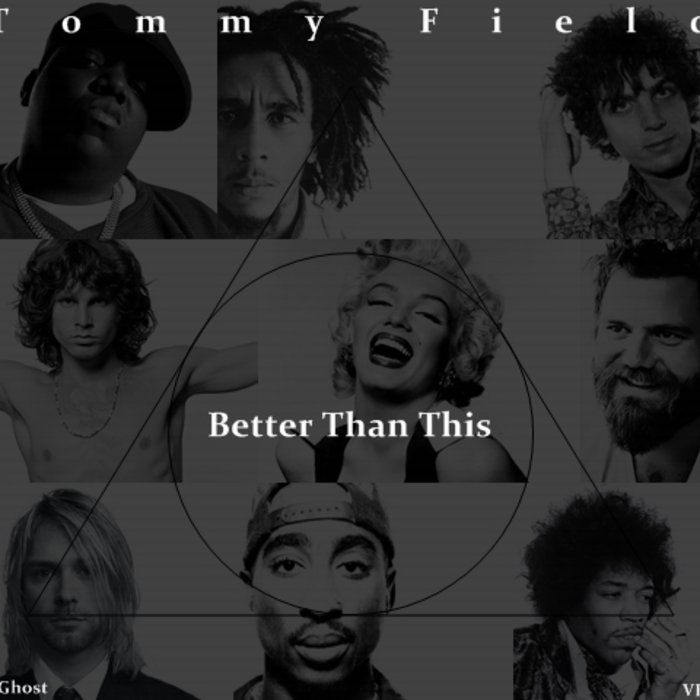 Better Than This | Tommy Field