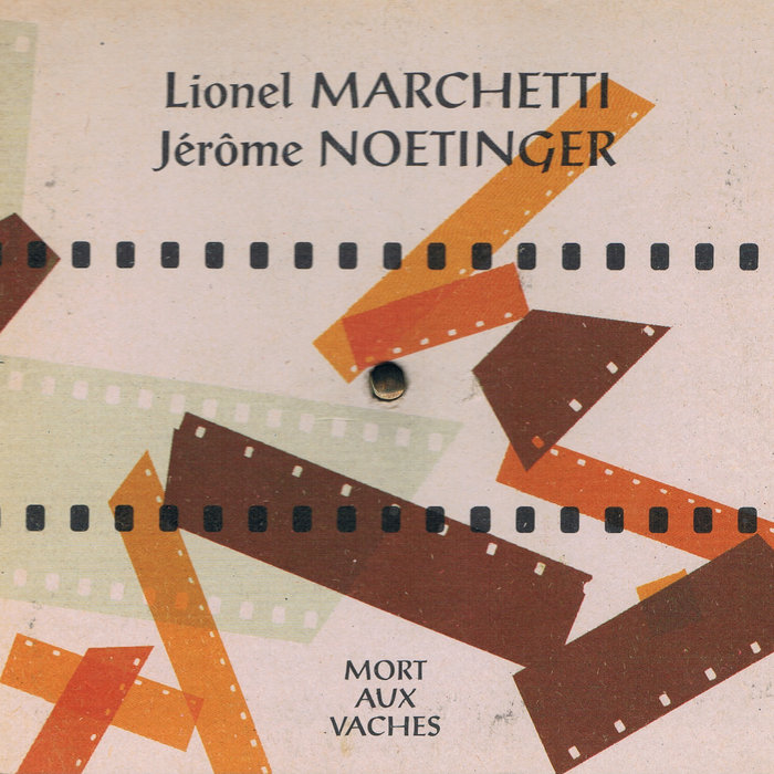Mort aux vaches (2001) | Lionel Marchetti / Jérôme Noetinger | Jérôme ...