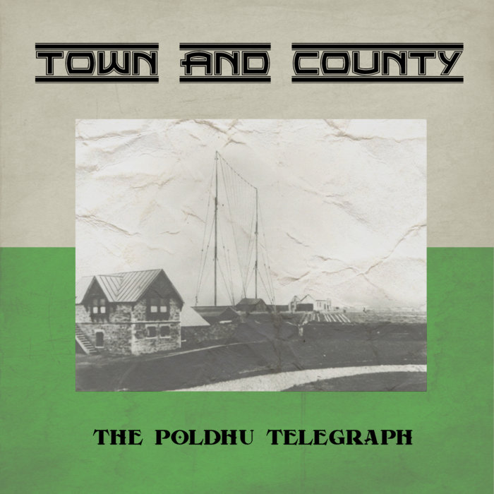 The Poldhu Telegraph | Town and County