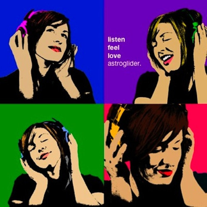 Listen Feel Love | Astroglider