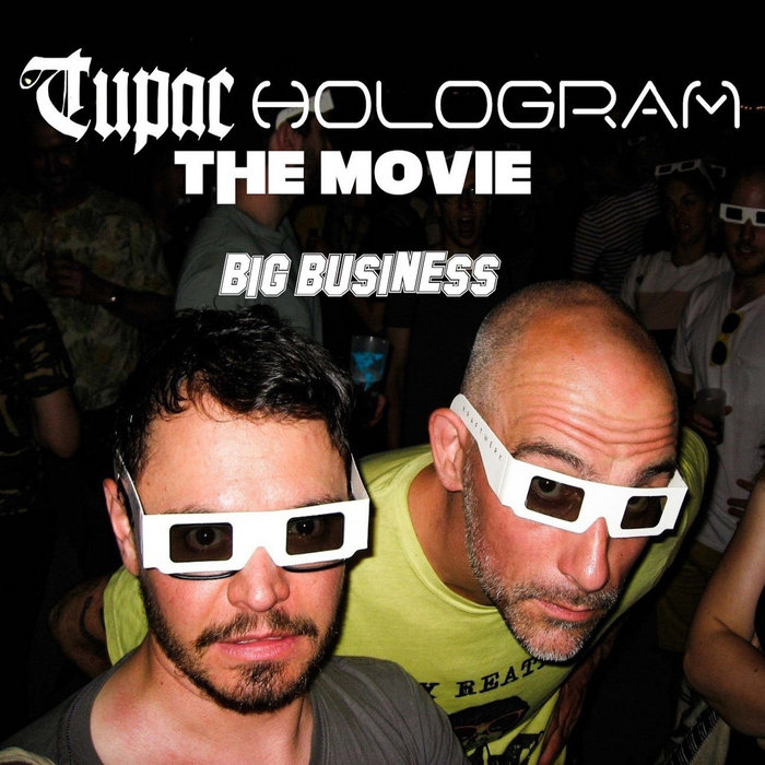 Big Business | Tupac Hologram The Movie | Shaky Maracas