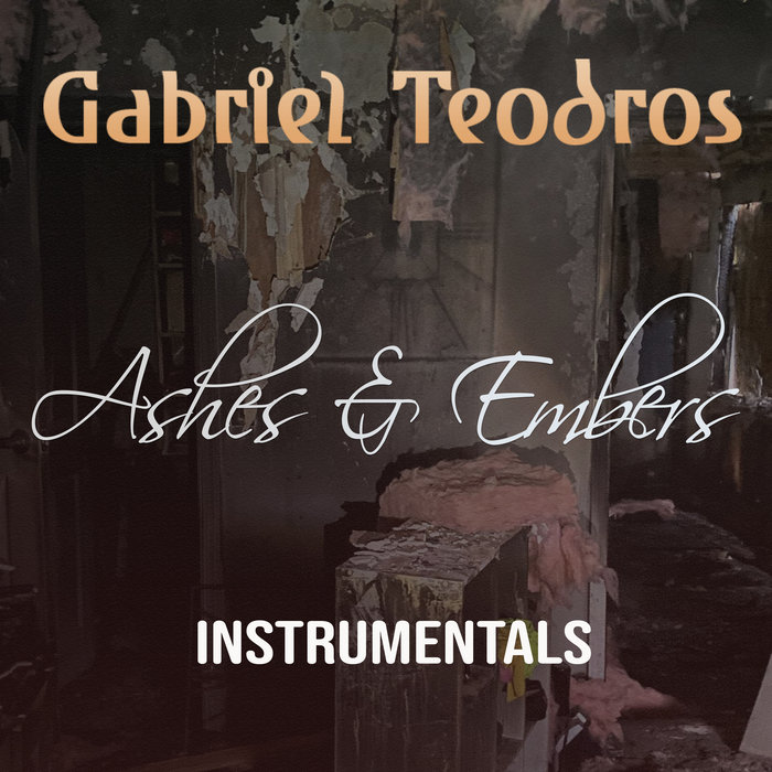 Ashes & Embers (Instrumentals) | Gabriel Teodros