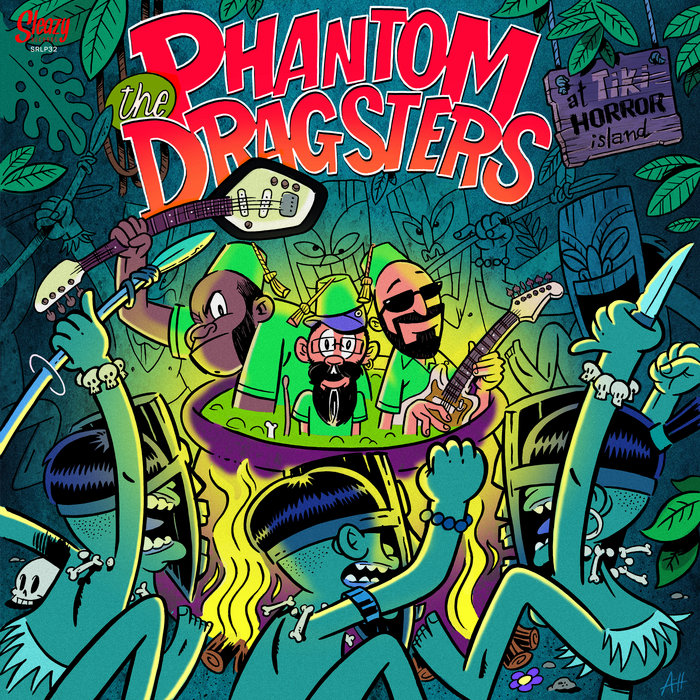 ...at tiki horror island | The Phantom Dragsters