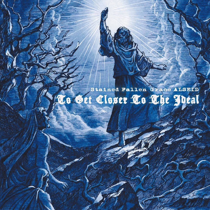 To Get Closer To The Ideal | Stained / Fallen Grace / ALSEID | Bound By ...