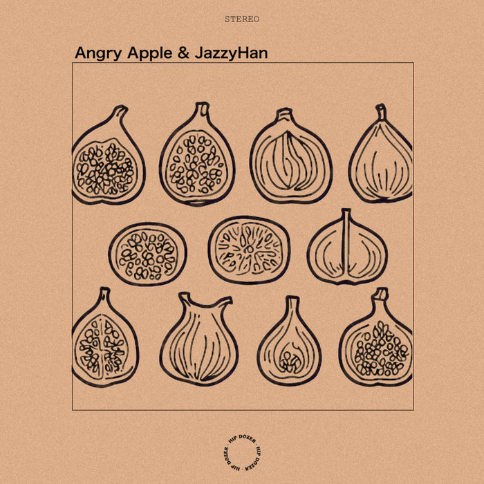 Figs | Angry Apple & JazzHan | Hip Dozer