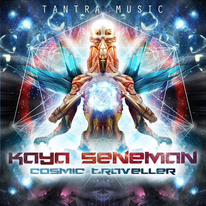 Cosmic Traveller | Kaya Seneman | Tantra Music