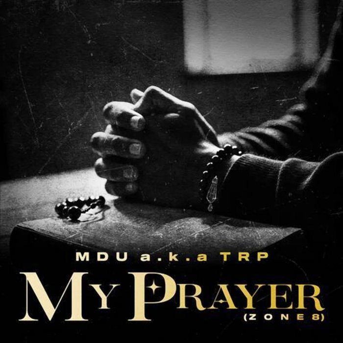 My Prayer (Zone 8) | MDU aka TRP (feat. Smavesh) | Piano Hub