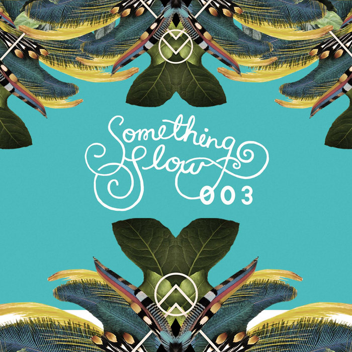 Compilation 003 | Something Slow