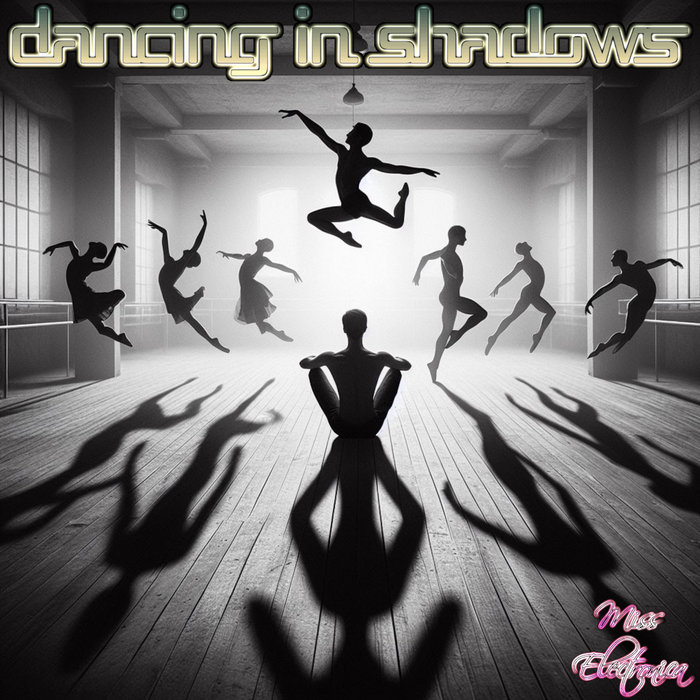 Dancing in Shadows | Miss Electronica