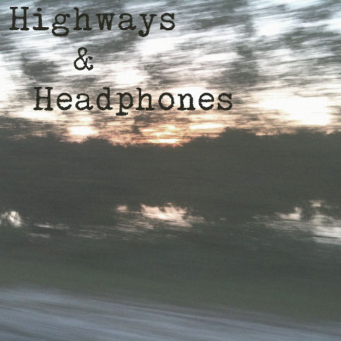 Highways & Headphones | Jesse Thomson