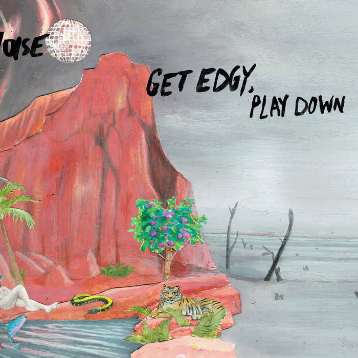 Get Edgy, Play Down | The Pink Noise