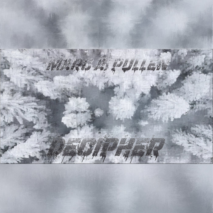 Decipher | Marc A. Pullen