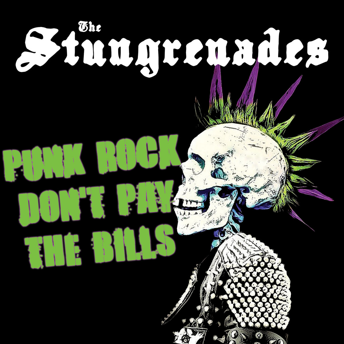 Punk Rock Don't Pay The Bills | The Stungrenades