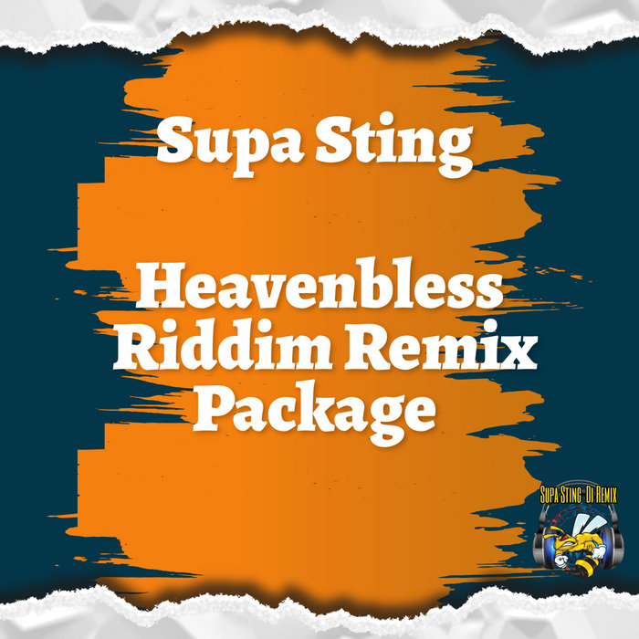 Heavenbless Riddim Remix Pack | Supa Sting Di Remix