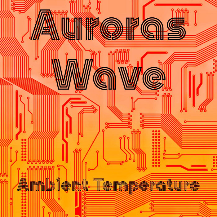 AMBIENT TEMPERATURE | auroras wave