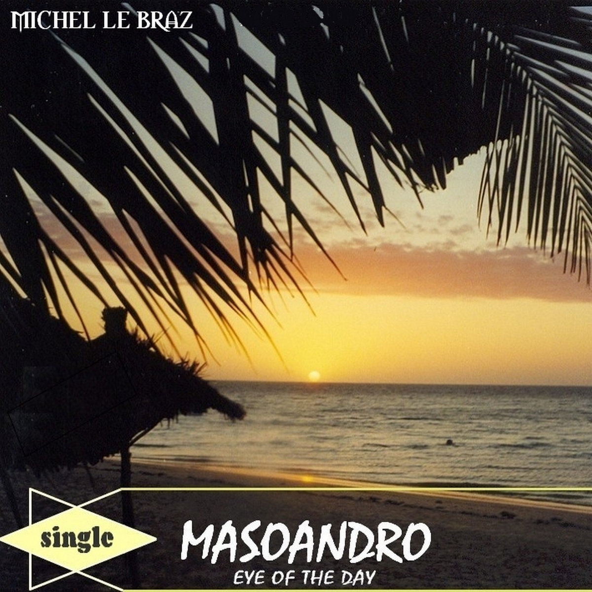 Masoandro | Michel Le Braz