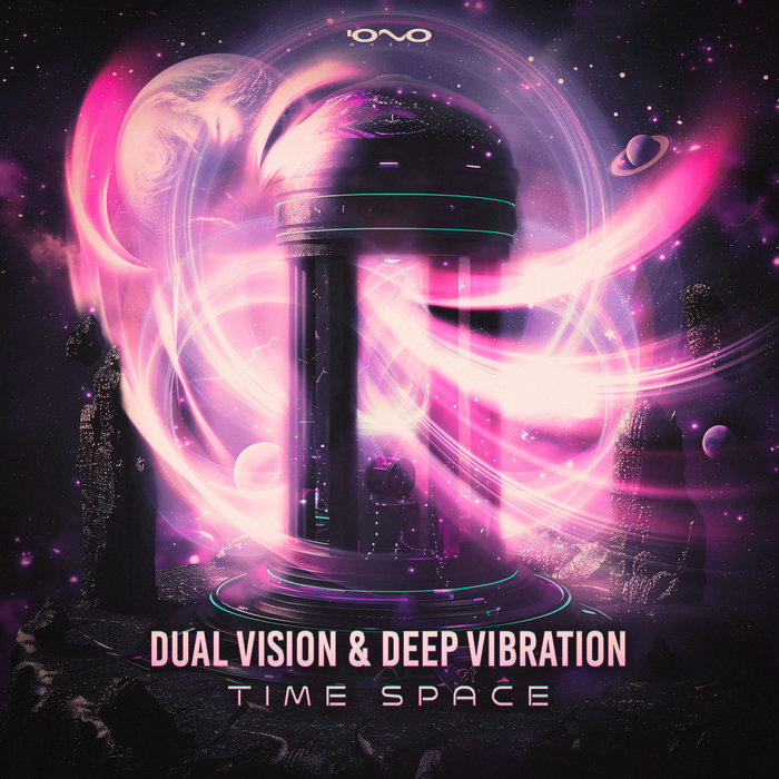 Time Space | Dual Vision & Deep Vibration (IONO MUSIC) | Iono Music