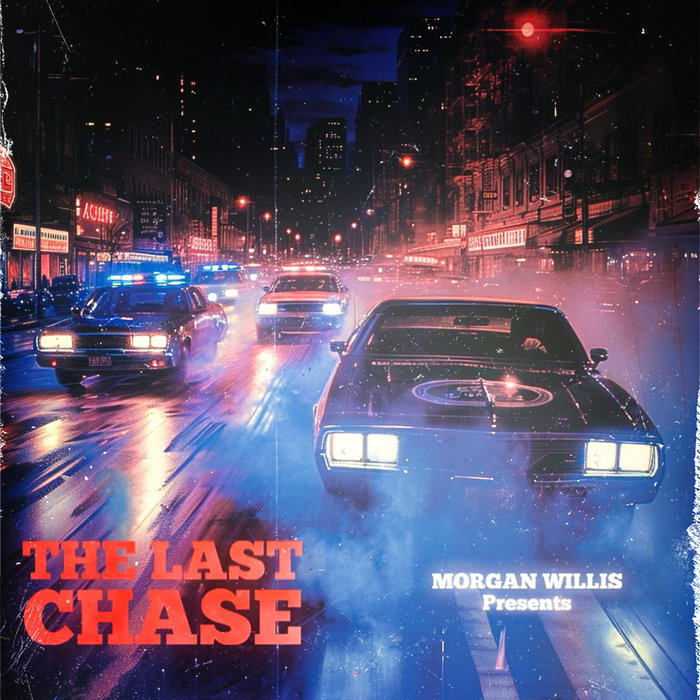 The Last Chase | Morgan Willis