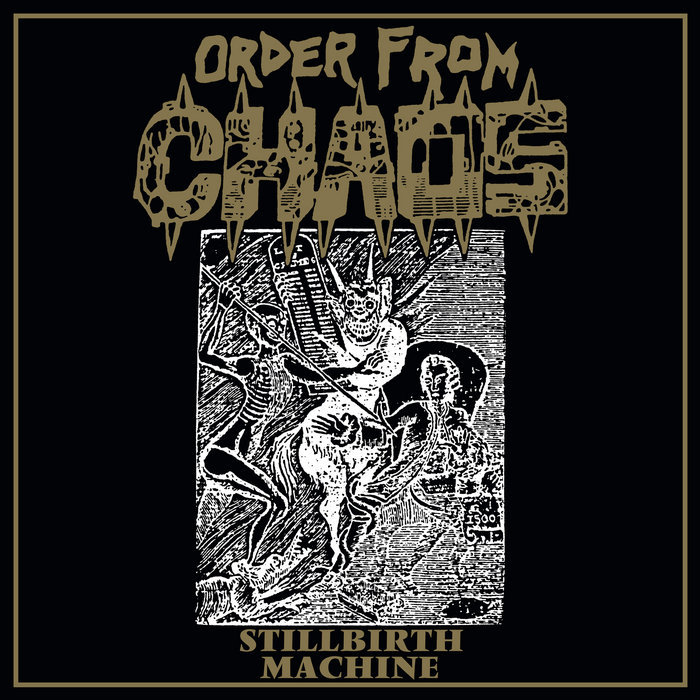 Stillbirth Machine | Order from Chaos | NWN! Productions LLC