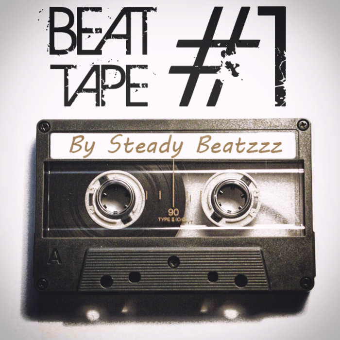 Beat Tape #1 | Steady Beatzzz